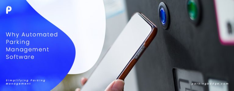 Why Automated Parking Management Software? | Parking Badge