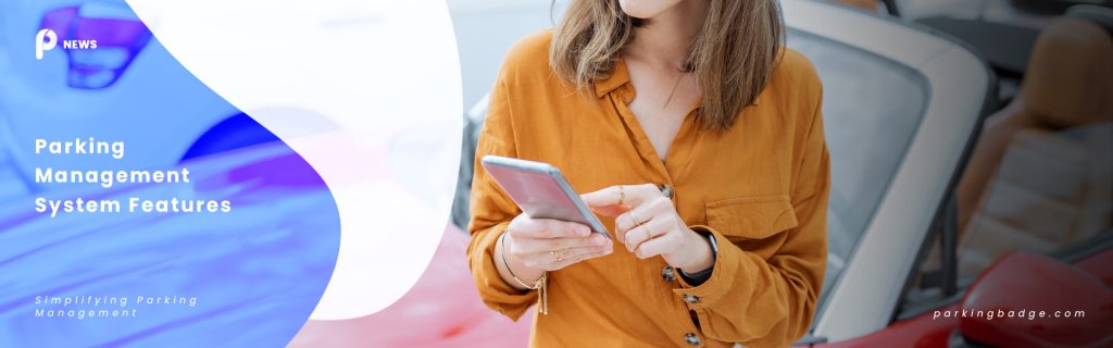 Parking management system features | Parking Badge