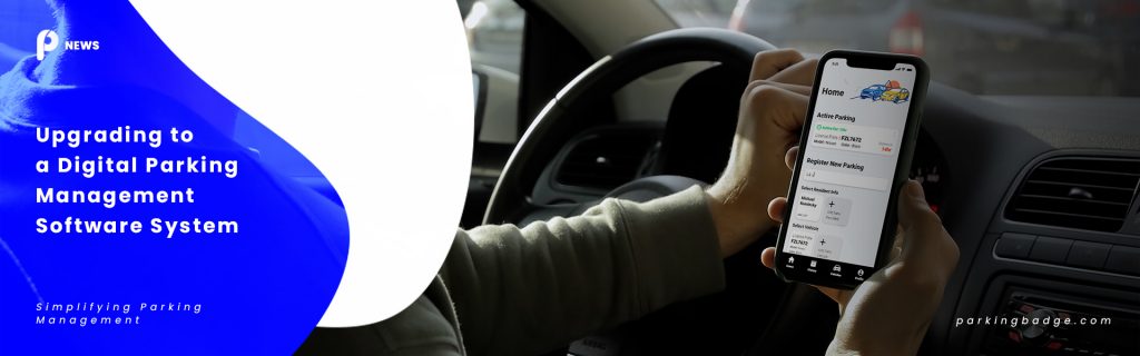 Upgrading to a Digital Parking Management Software System | Parking Badge