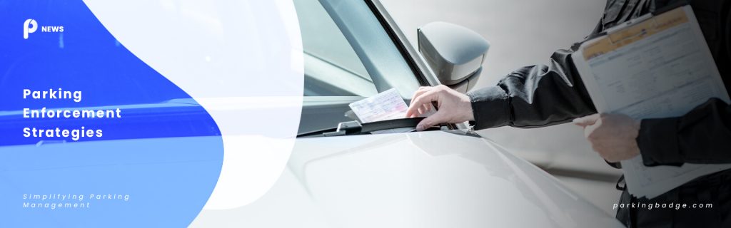 Parking Enforcement Strategies | Parking Badge