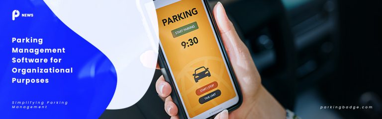 Parking Management Software for Organizational Purposes | Parking Badge